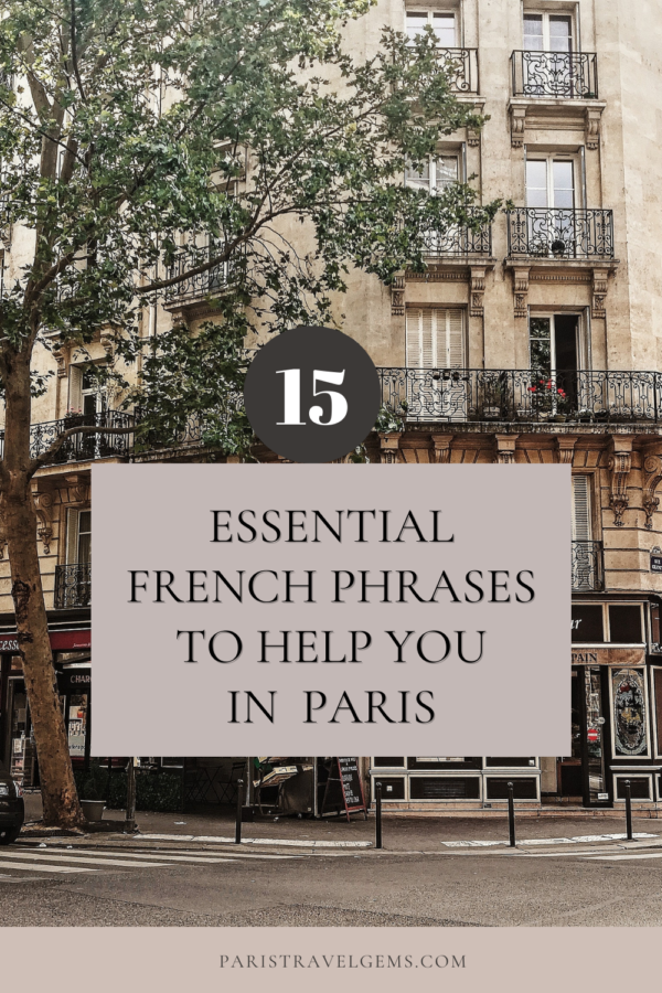 15 Esssential French Phrases To Help You In Paris - Paris Travel Gems