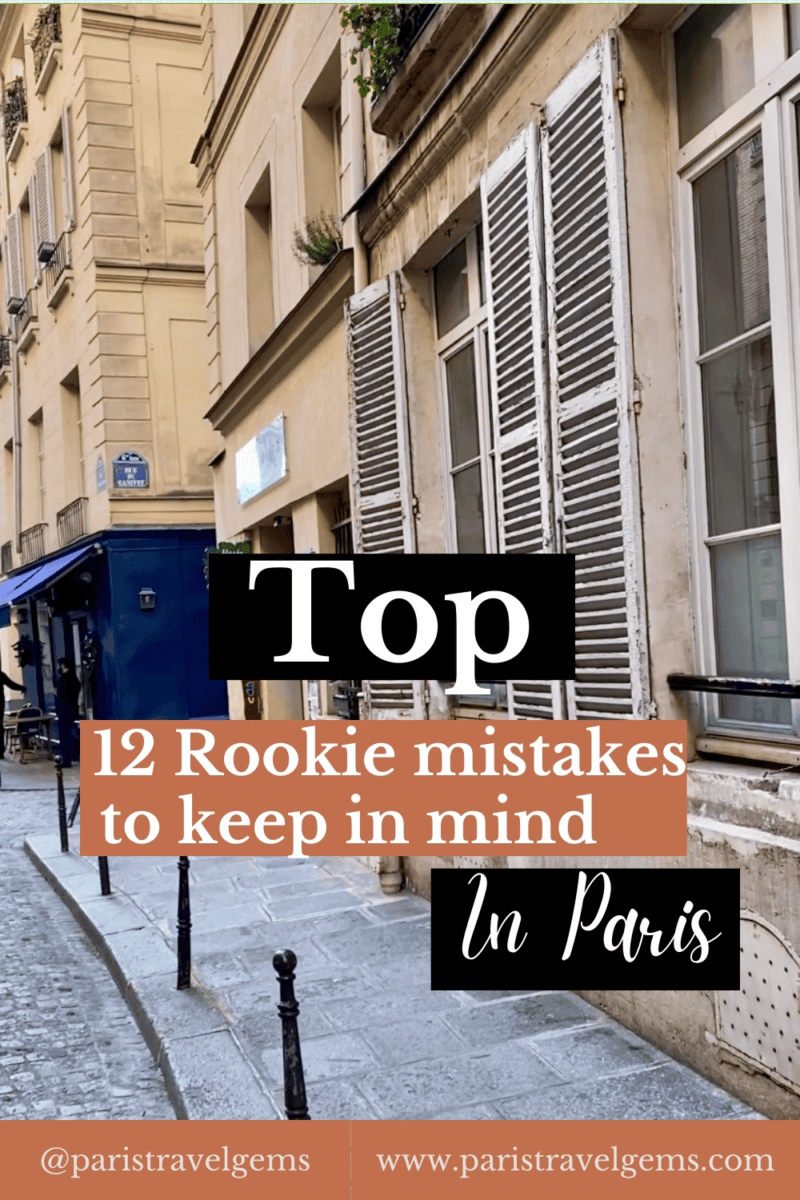 Top 12 Rookie Mistakes To Keep In mind In Paris
